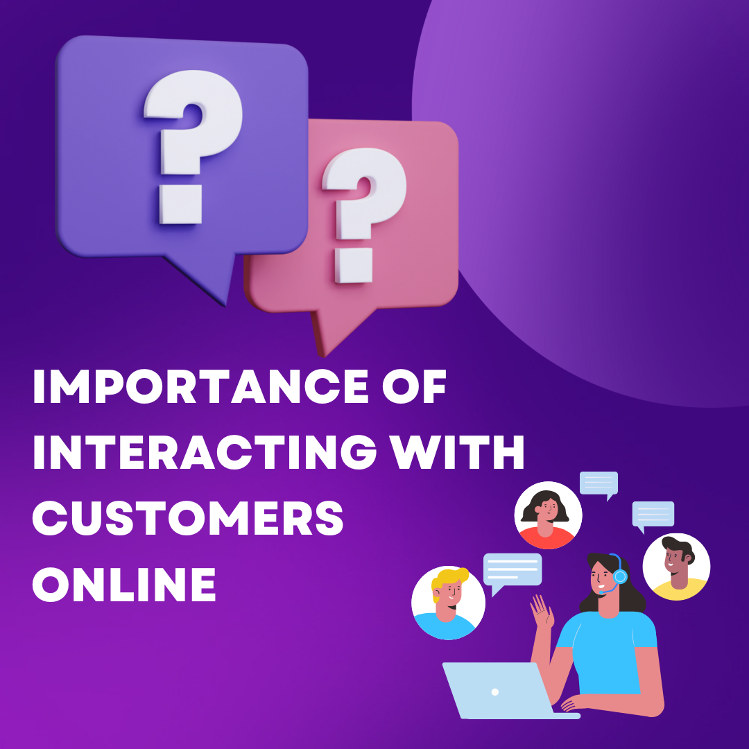 Why Interacting with customers online matters - Impact Marketing Solutions
